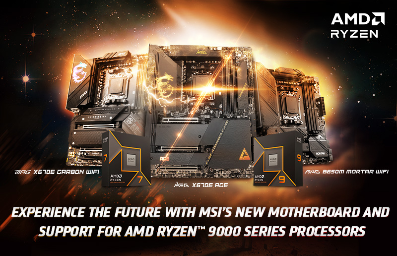 MSI’s New Motherboard Support for AMD Ryzen™ 9000 Series Processors ...