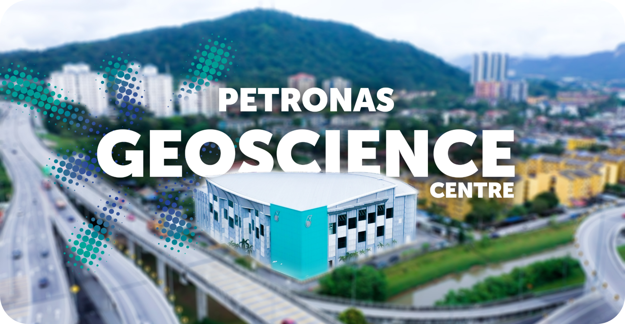 Pusat Teknologi Geosains PETRONAS Bakal Dibangunkan Di Putrajaya